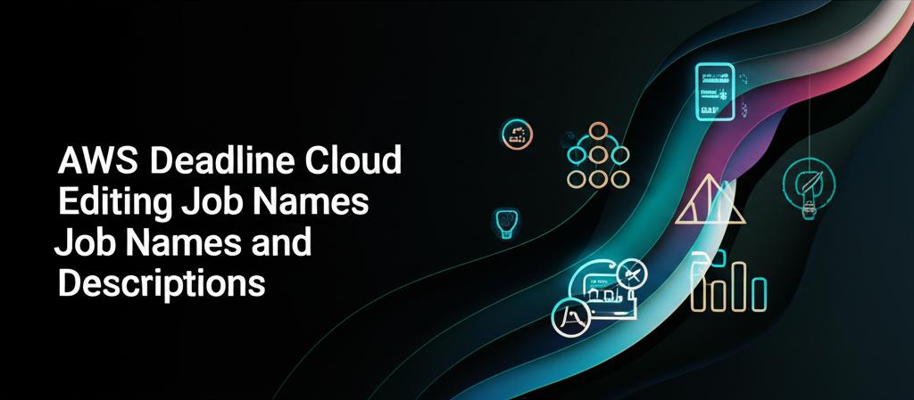 AWS Deadline Cloud: Editing Job Names and Descriptions Made Easy ...